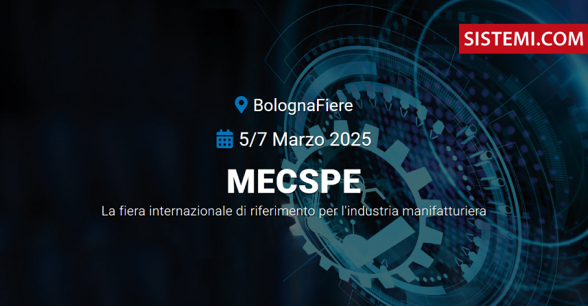 Sistemi al MECSPE 2025 – La fiera internazionale per l’industria manifatturiera | Sistemi Due ...